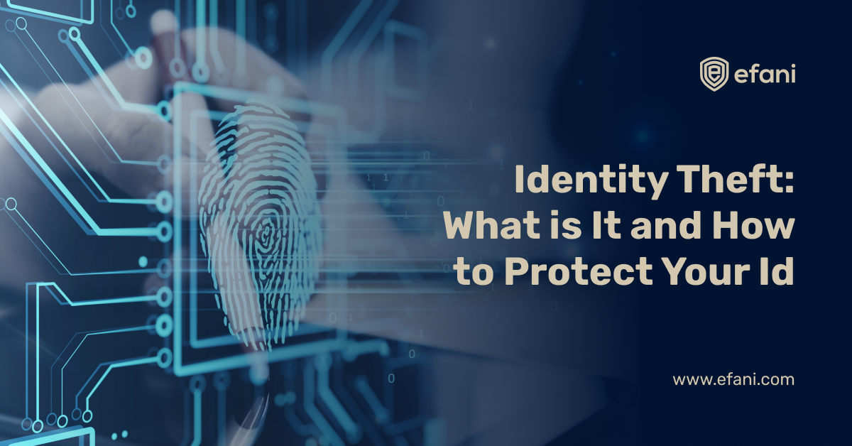 Identity Theft: What Is It And How To Protect Your Id